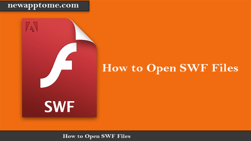 How to Open SWF Files? Best SWF File Player 2022